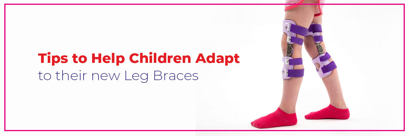 Tips to Help Children Adapt to their new Leg Braces — Mobility 2 You