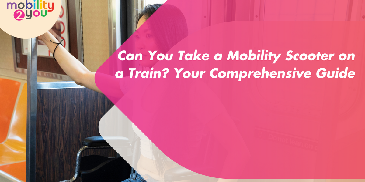 Can You Take a Mobility Scooter on a Train? | Mobility 2You Guide — Mobility 2 You
