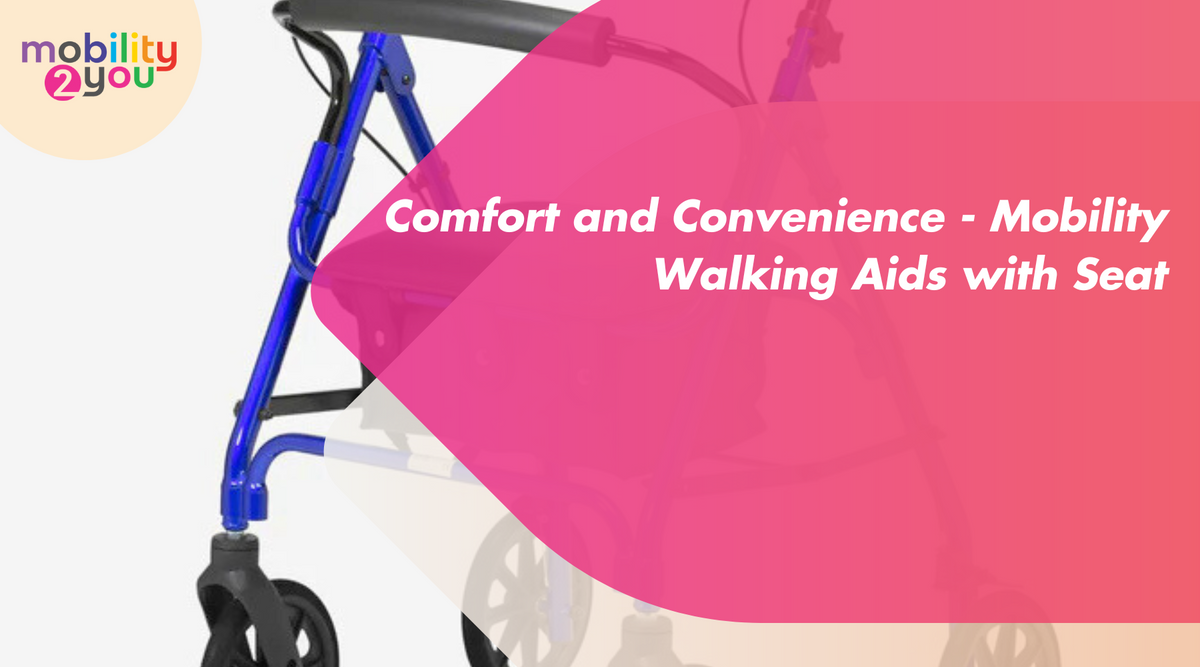 Comfort and Convenience - Mobility Walking Aids with Seat — Mobility 2 You