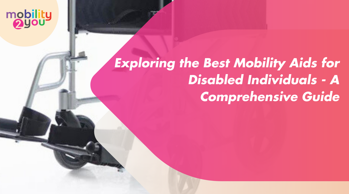 Top Mobility Aids for Disabled Individuals | Comprehensive Guide by ...