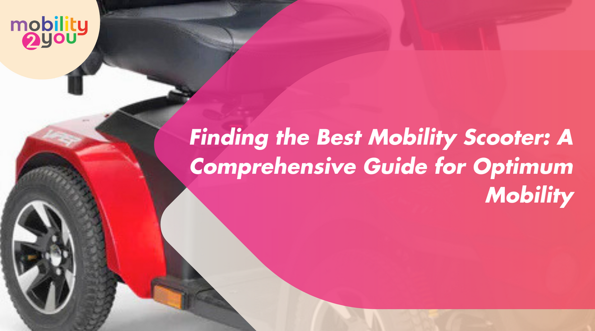 Finding the Best Mobility Scooter: Your Ultimate Guide — Mobility 2 You
