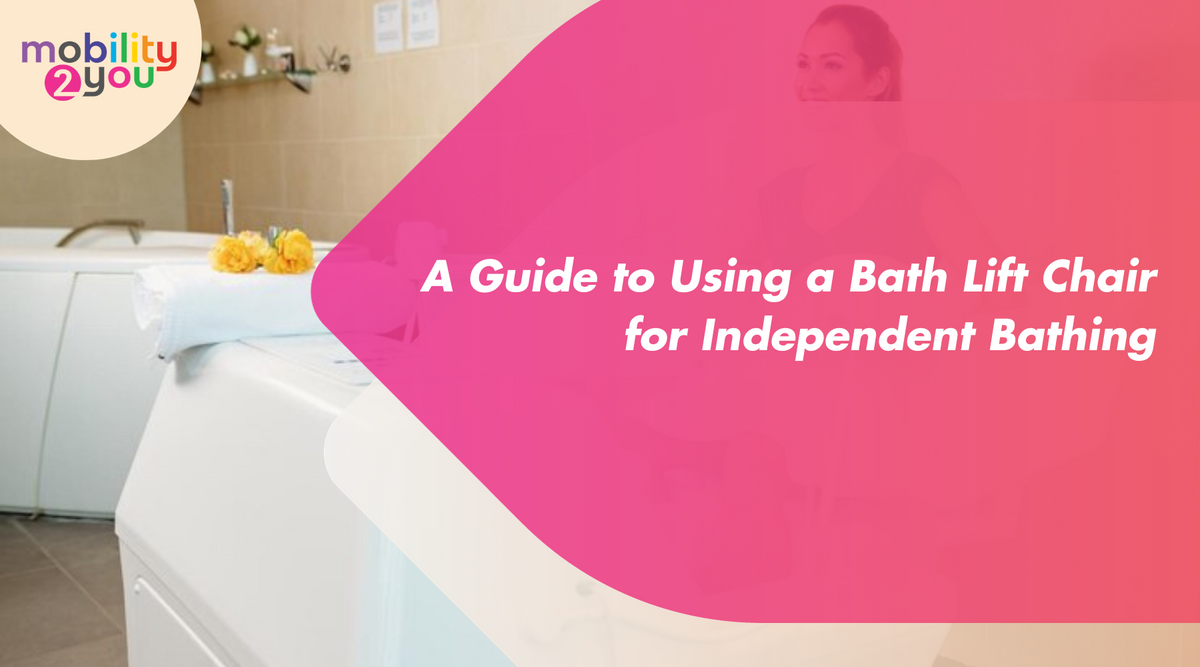 A Guide to Using a Bath Lift Chair for Independent Bathing — Mobility 2 You