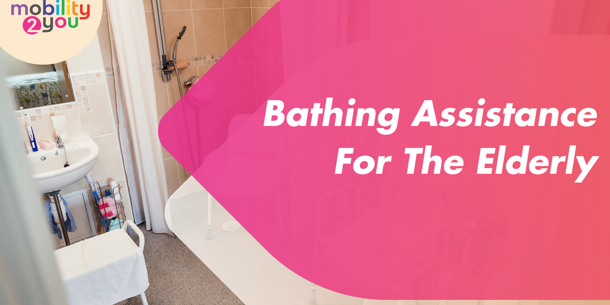 Bathing Assistance For The Elderly - What You Can Do — Mobility 2 You