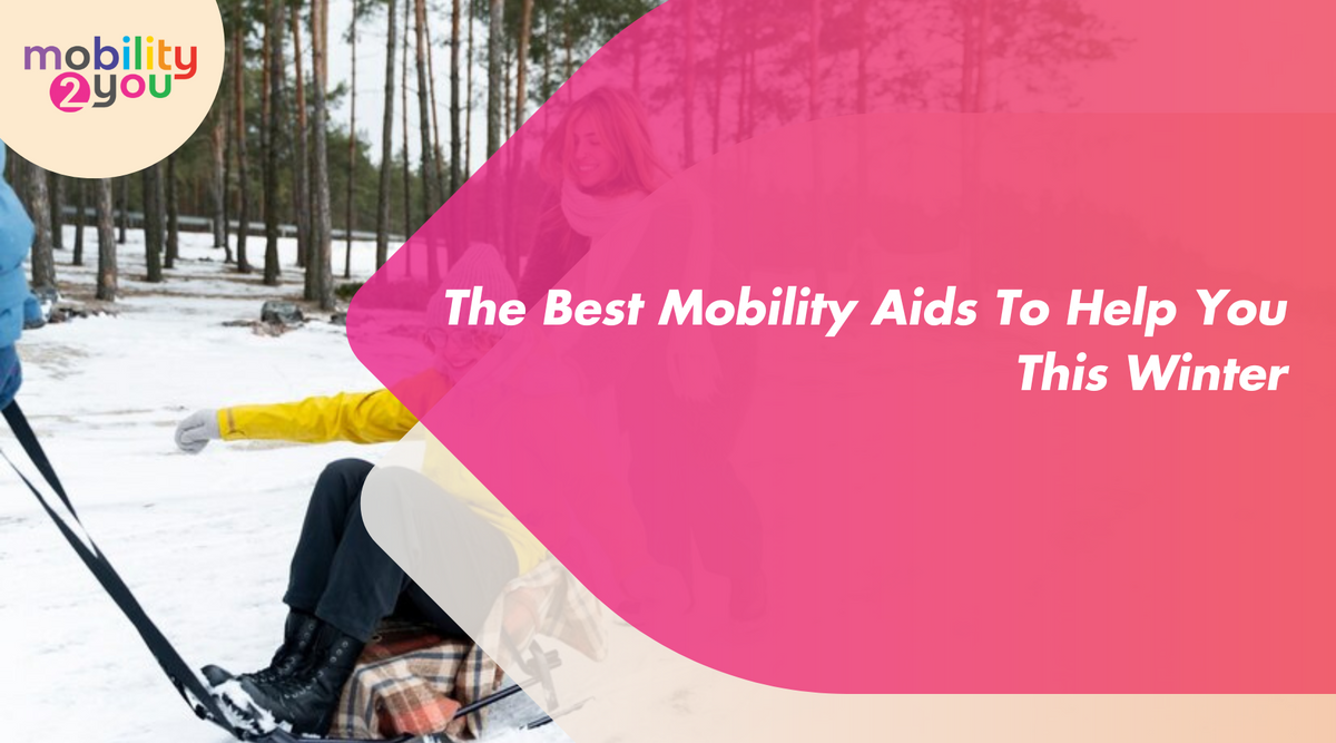 The Best Mobility Aids To Help You This Winter — Mobility 2 You