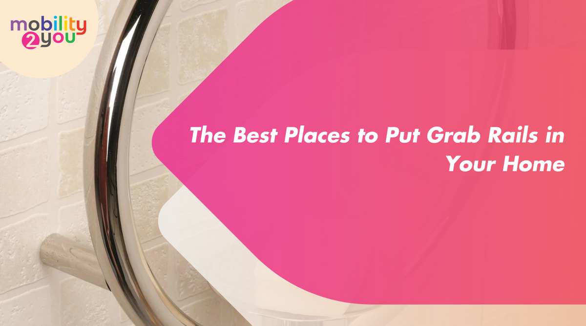 Best Spots to Install Grab Rails in Your Home — Mobility 2 You